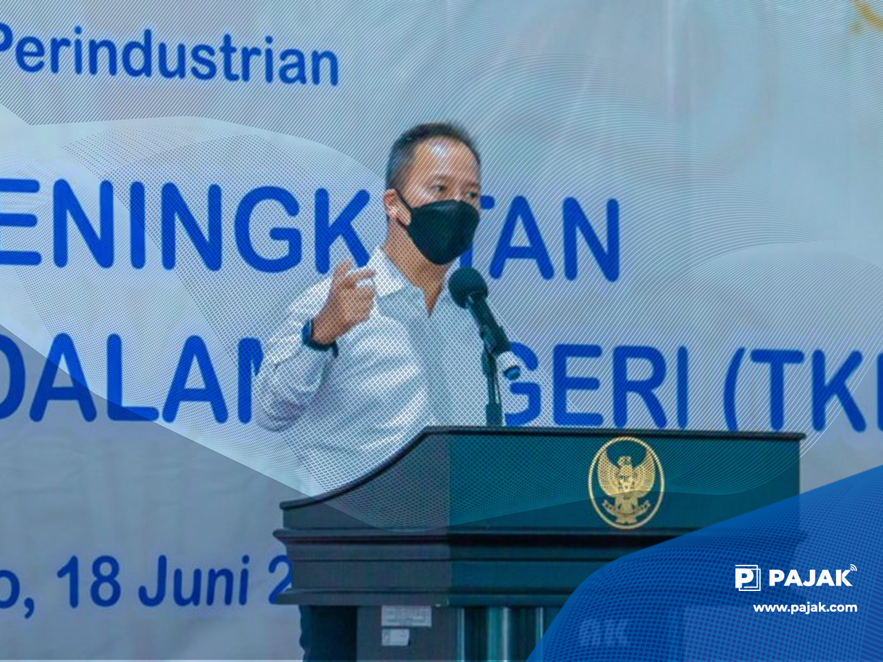 Tingkatkan TKDN Produk, Pemerintah Beri Sertifikasi Gratis - PAJAK.COM