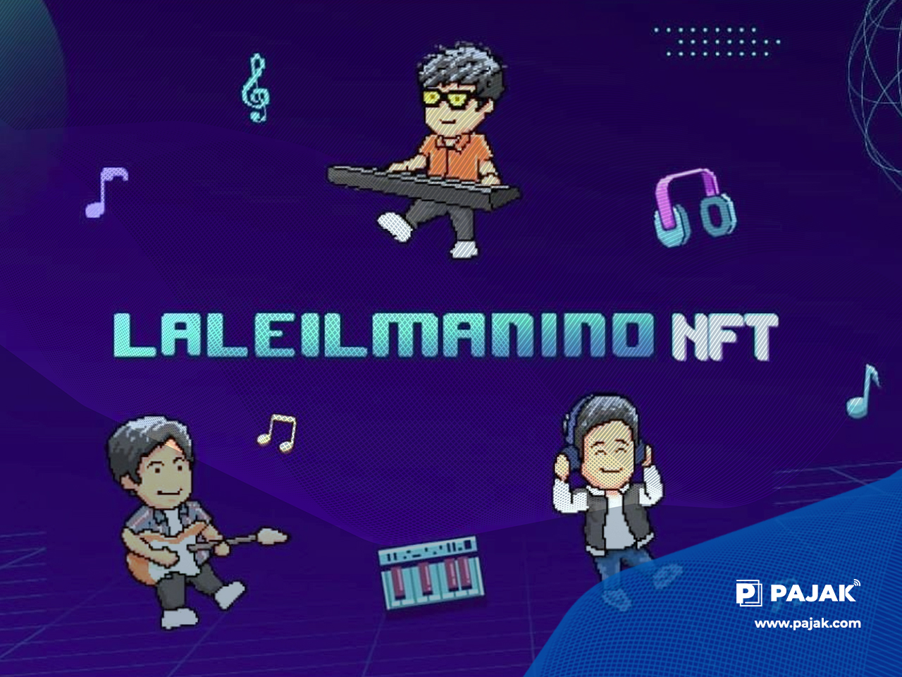 NFT Laleilmanino dan Kolektibel Warnai Industri Musik - PAJAK.COM