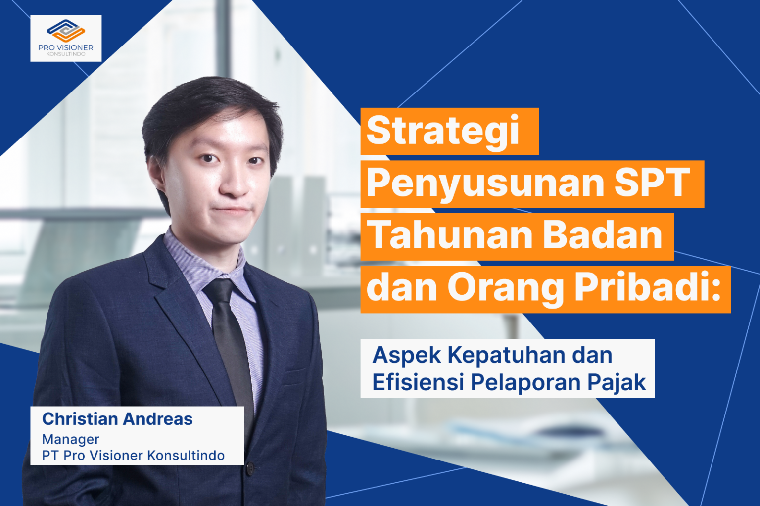 Pro Visioner Konsultindo Beberkan Panduan Lengkap Penyusunan SPT Tahunan untuk WP Badan dan ...