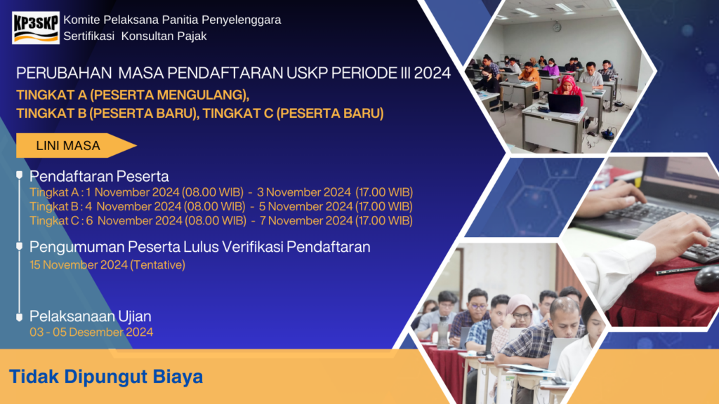 Mulai 1 November! Simak Perubahan Masa Pendaftaran USKP Periode III 2024 - PAJAK.COM