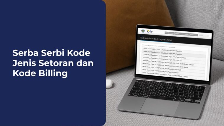 Serba Serbi Kode Akun Pajak, Kode Jenis Setoran dan Kode Billing ...